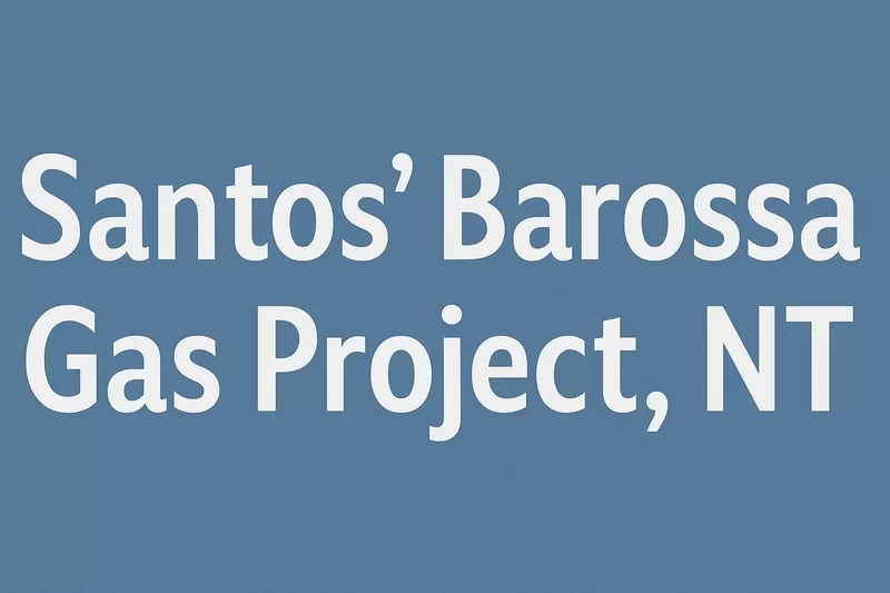 Barossa Gas Project – Northern Territory - 1EarthMedia